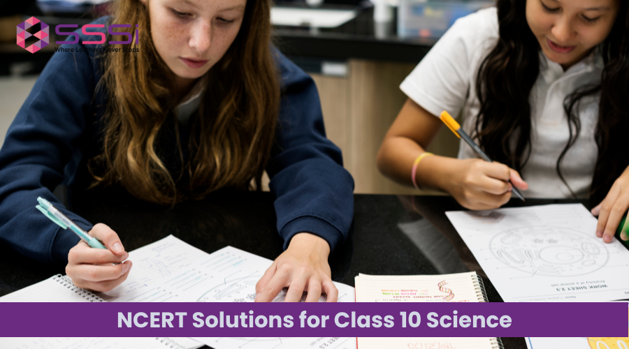 NCERT Solutions for Class 10 Science: Detailed Answers & Explanations